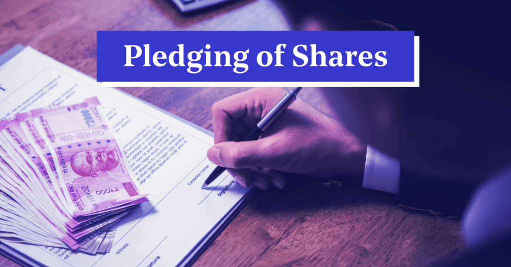 Share Pledge: Meaning, Benefits & How it Impacts Stock Margin