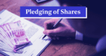 Share Pledge: Meaning, Benefits & How it Impacts Stock Margin