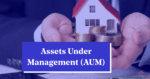 AUM: What is Asset Under Management & How is it Calculated?