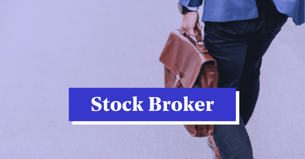 Who is a Stockbroker? Types, Roles, and How to Become One