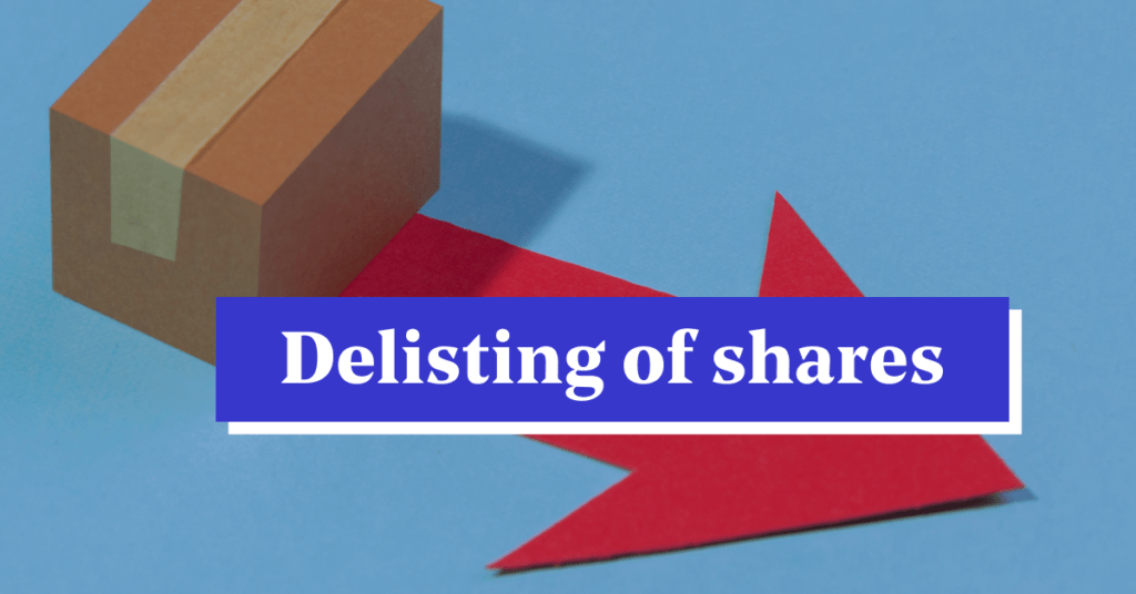 Delisting of Shares: Meaning, What Happens, & Options