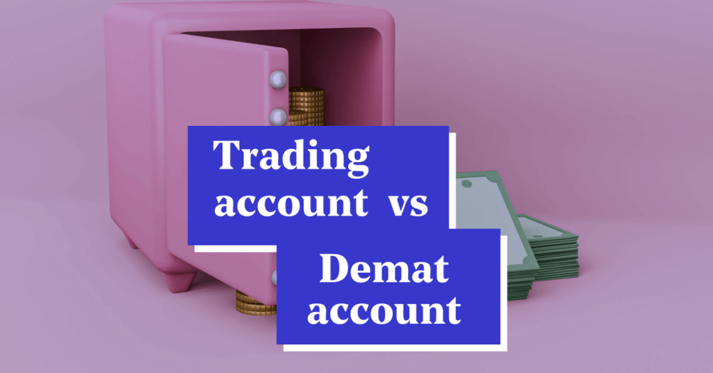 What is the difference between Demat Account and Trading Account?