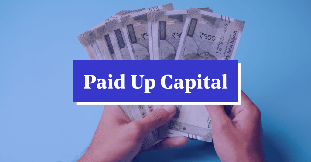 Paid-Up Capital: Meaning, Formula & Example