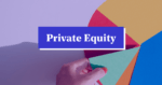 Private Equity Funds: Meaning, Types, Structure & Features