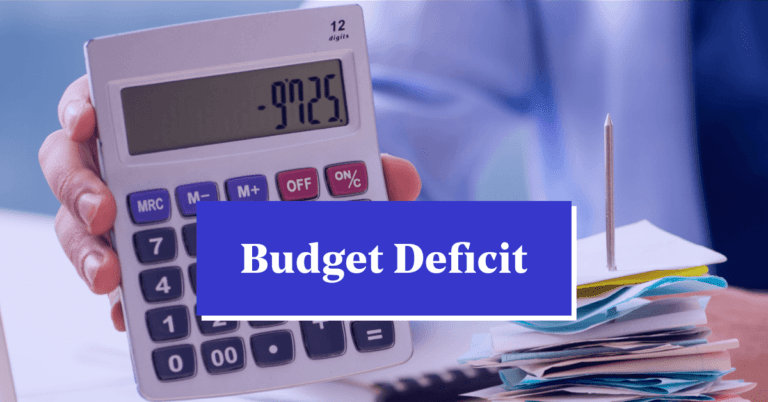 Budget Deficit: Definition, Formula, Causes, Types, Examples