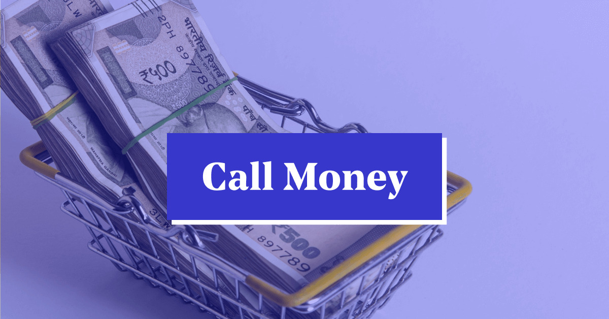 Call Money Notice Money Rates Benefits Features Call Money Notice Money Rates Benefits Features