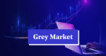 A Complete Guide On Grey Market