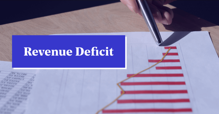 Revenue Deficit: Meaning, Implications & Calculation