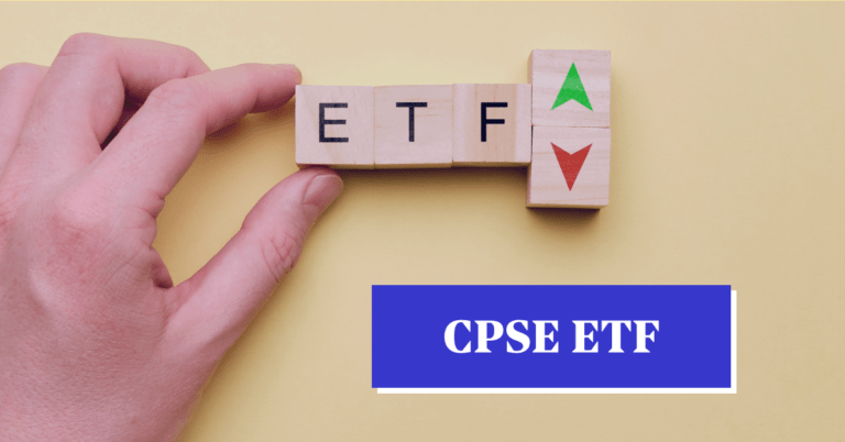 CPSE ETFs: Meaning, Overview & Performance of CPSE ETF