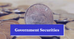 Government Securities: Meaning, Types & Other Govt Bonds