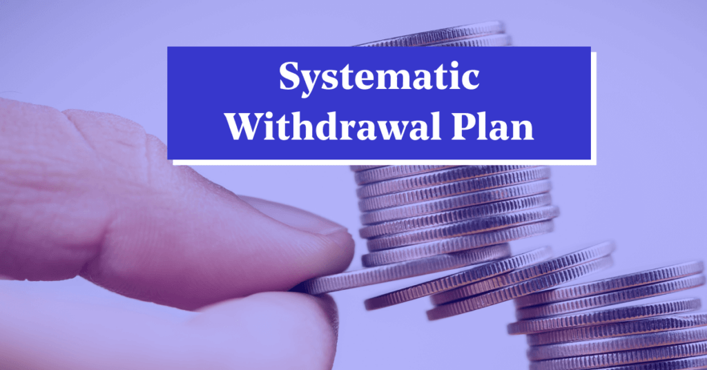 SWP in Mutual Funds: Strategy, Benefits & Best Plans