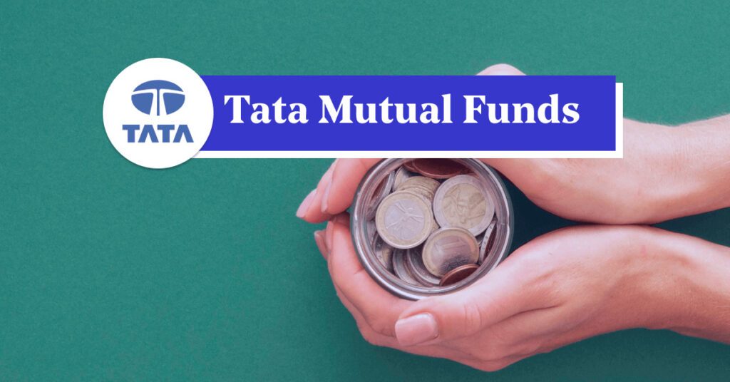 Tata Mutual Funds in India – Schemes, Performance, Returns