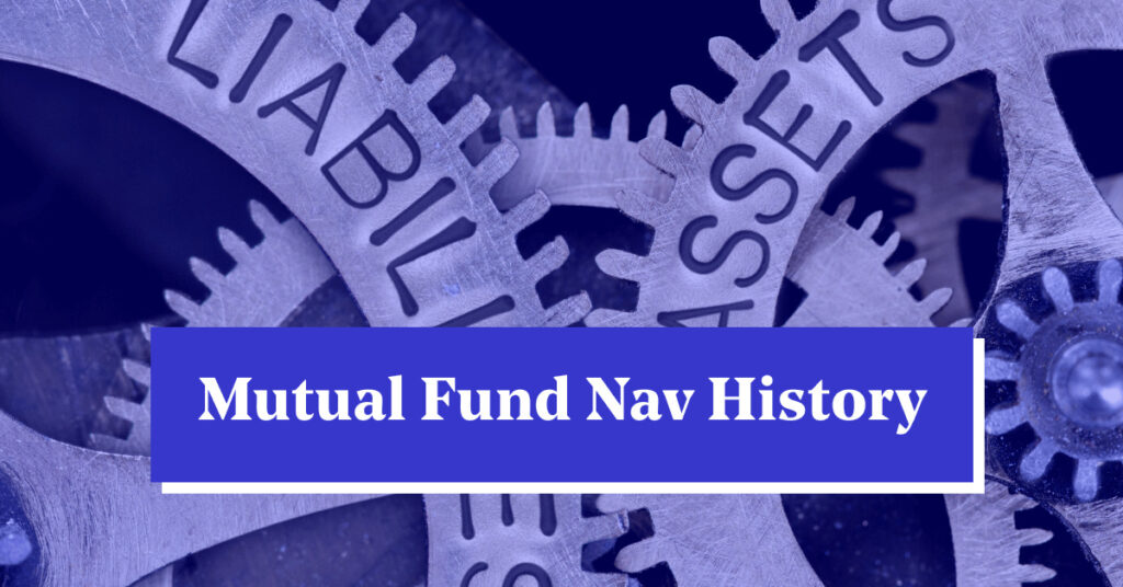 Mutual Fund Nav History: Comprehensive Guide on MF NAV History