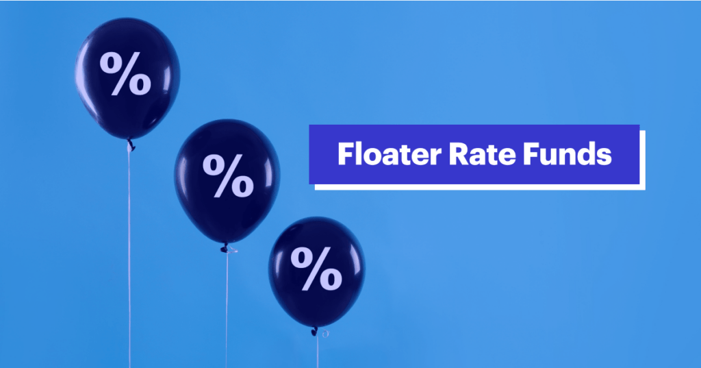 Floater Funds - Meaning, Types and Benefits