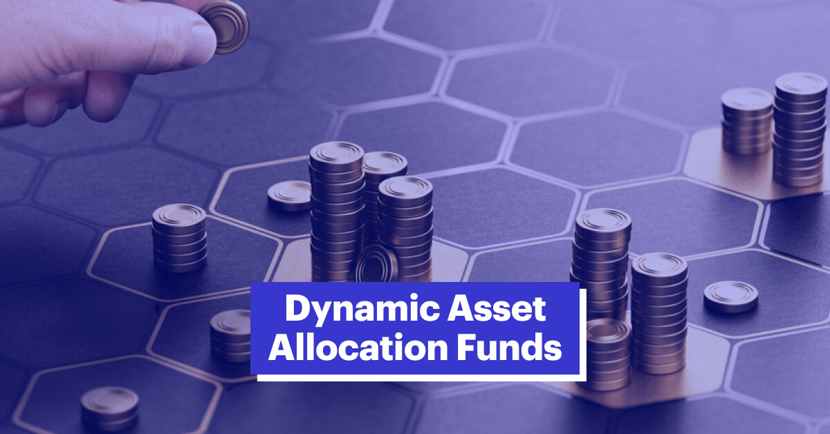 Best Dynamic Asset Allocation Funds: Meaning, Features, Taxation